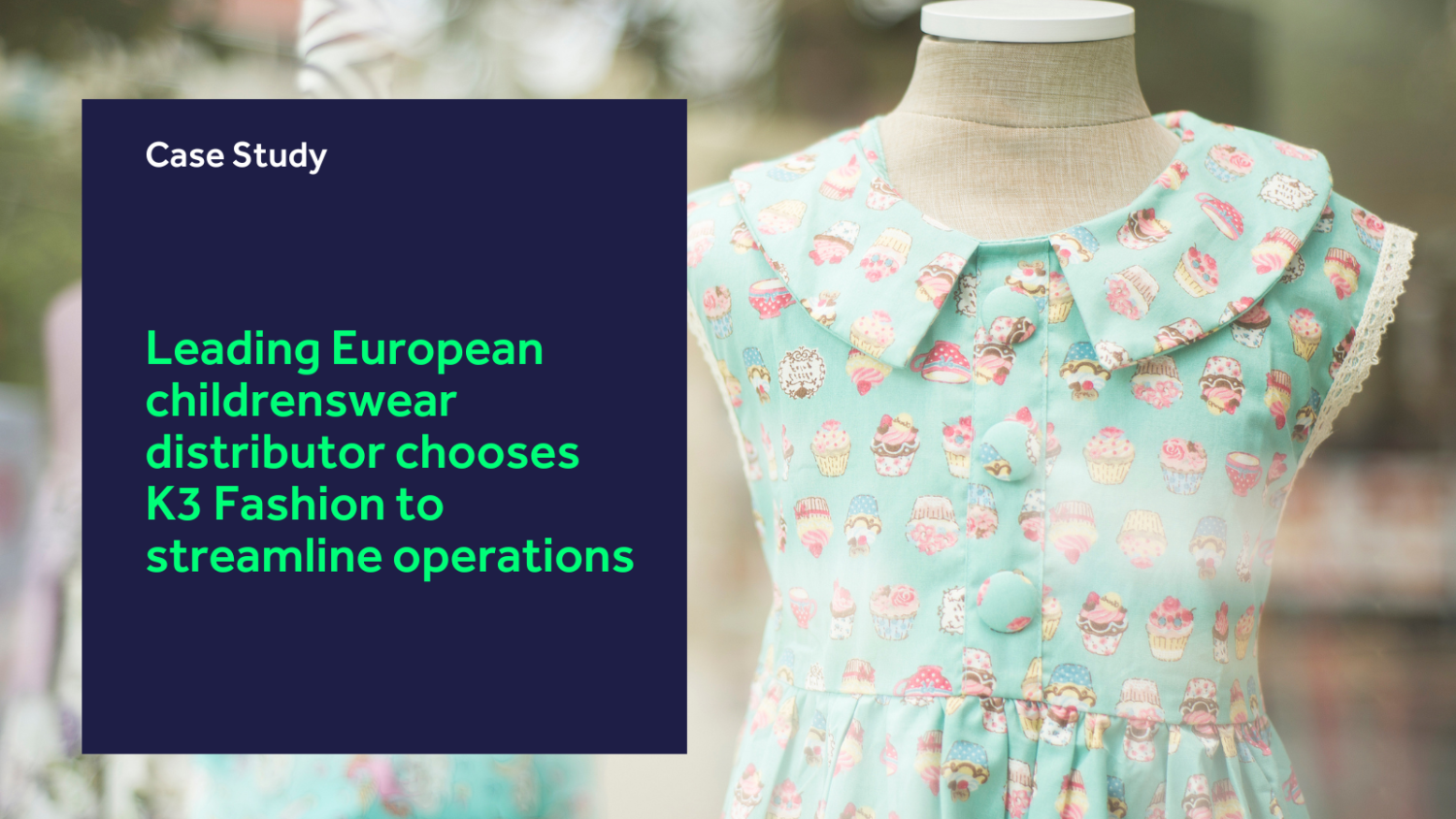 Leading European childrenswear distributor chooses K3 Fashion to ... Leading European childrenswear distributor chooses K3 Fashion to ...